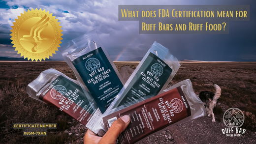 Ruff Bars & Ruff Food are FDA Certified - What Does That Mean?